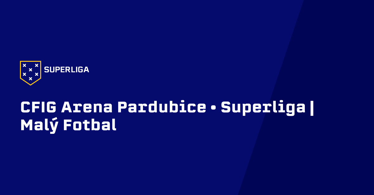 CFIG Arena Pardubice • Superliga | Malý Fotbal